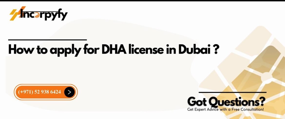 DHA license in Dubai | Incorpyfy