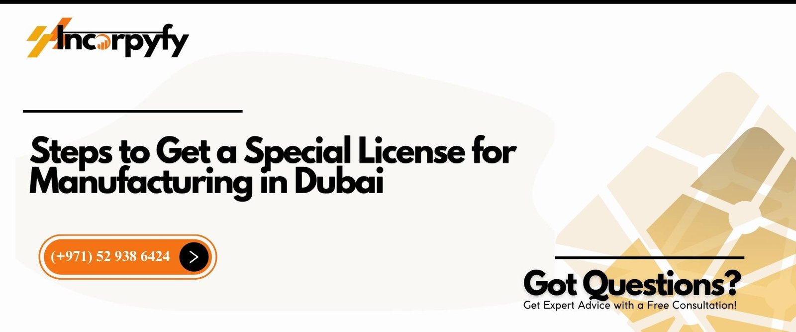Steps to Get a Special License for Manufacturing in Dubai | Incorpyfy
