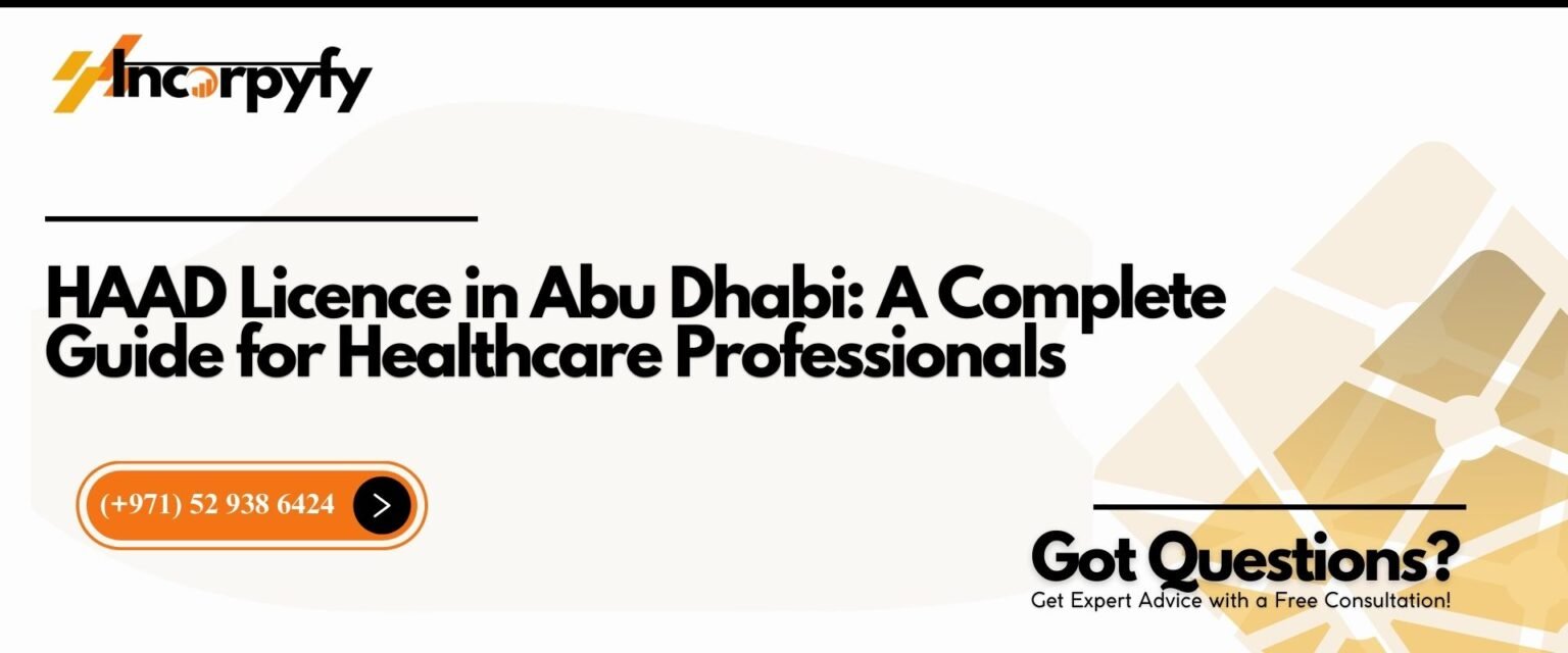 HAAD Licence in Abu Dhabi | Incorpyfy