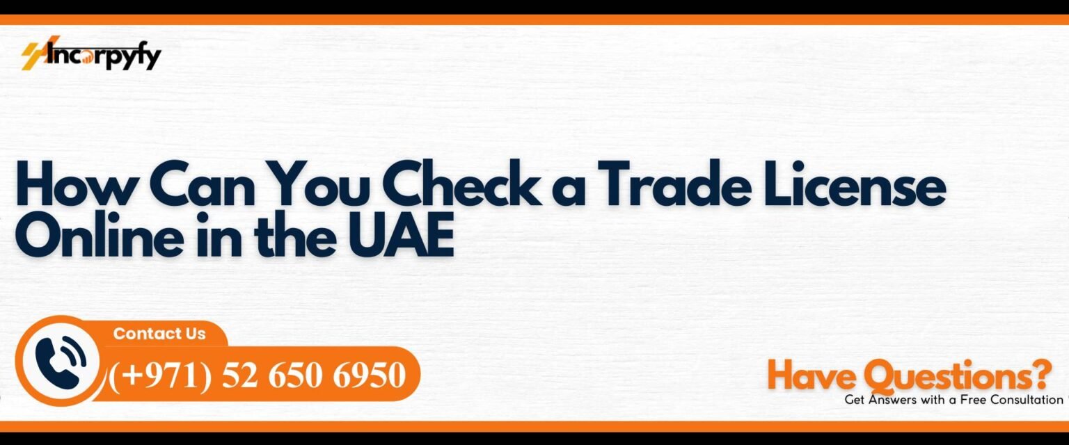 How Can You Check a Trade License Online in the UAE | Incorpyfy