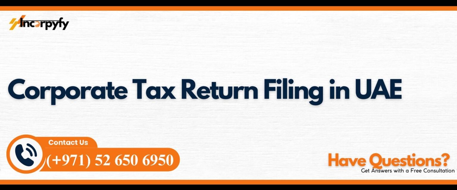 Corporate Tax Return Filing in UAE | Incorpyfy