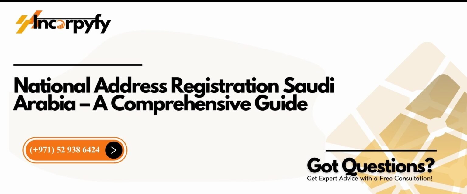 National Address Registration Saudi Arabia | Incorpyfy