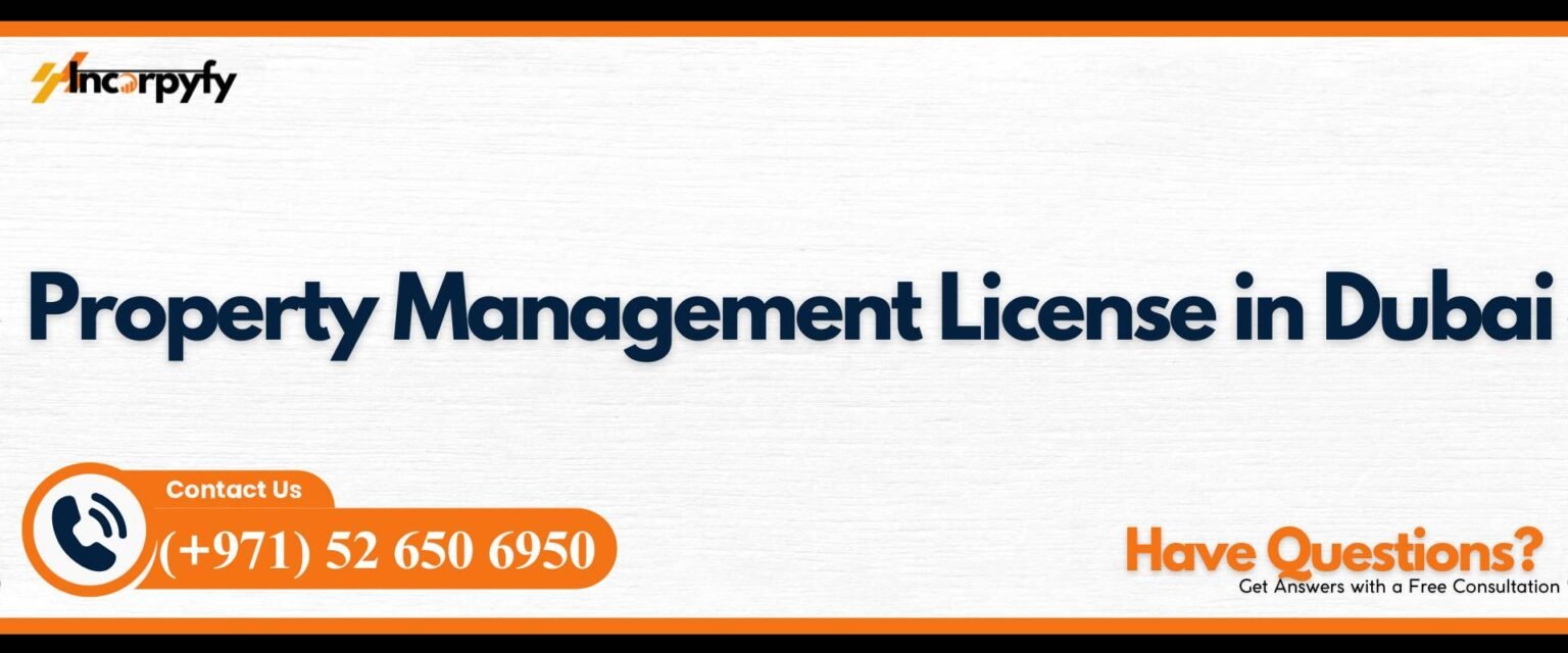 Property Management License in Dubai | Incorpyfy