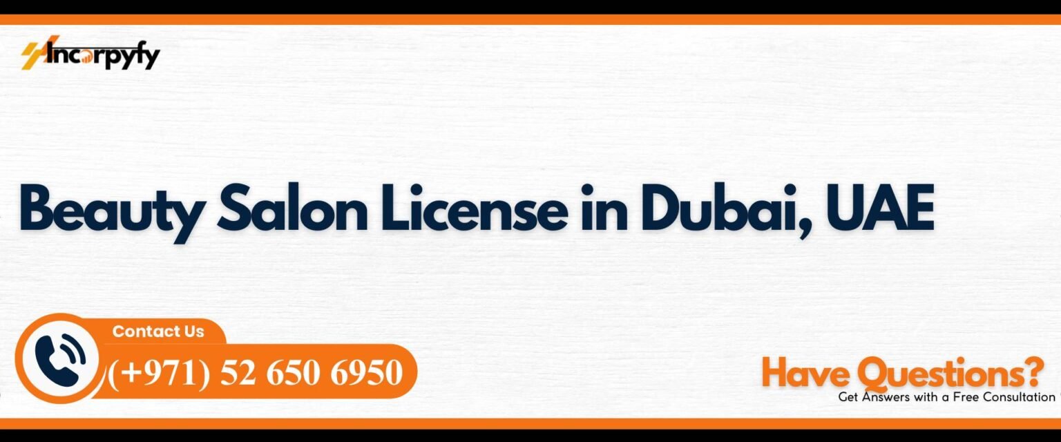 Beauty Salon License in Dubai, UAE | Incorpyfy