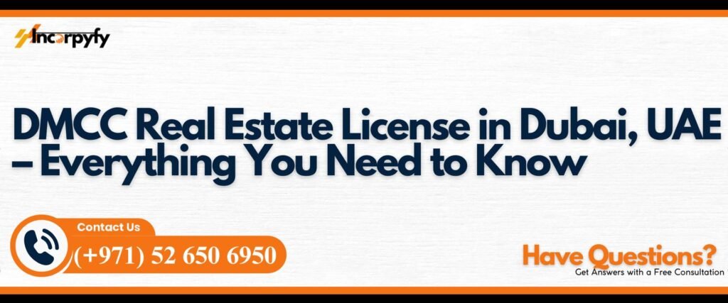 DMCC Real Estate License in Dubai, UAE | Incorpyfy