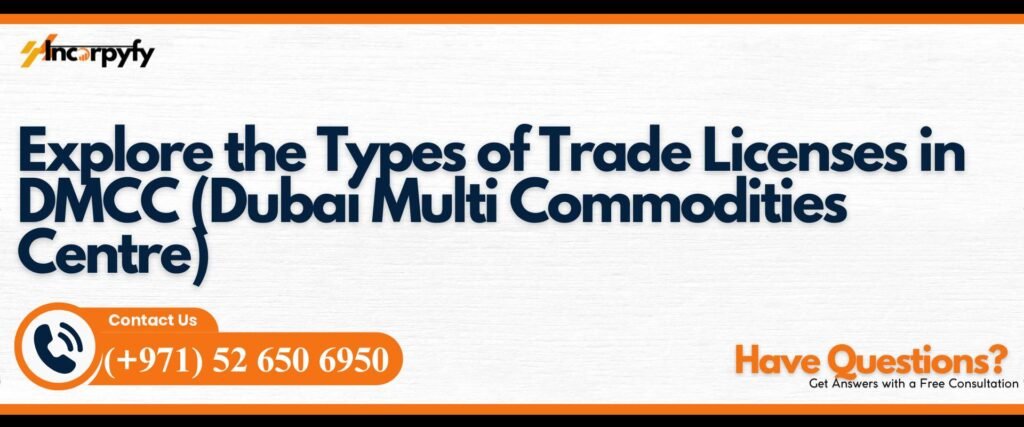 Types of Trade Licenses in DMCC | Incorpyfy