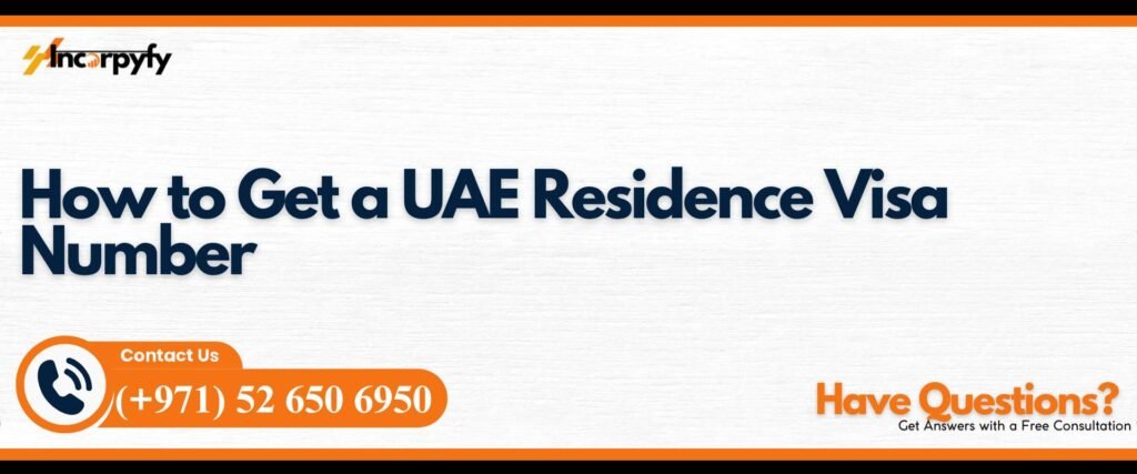UAE Residence Visa Number | Incorpyfy