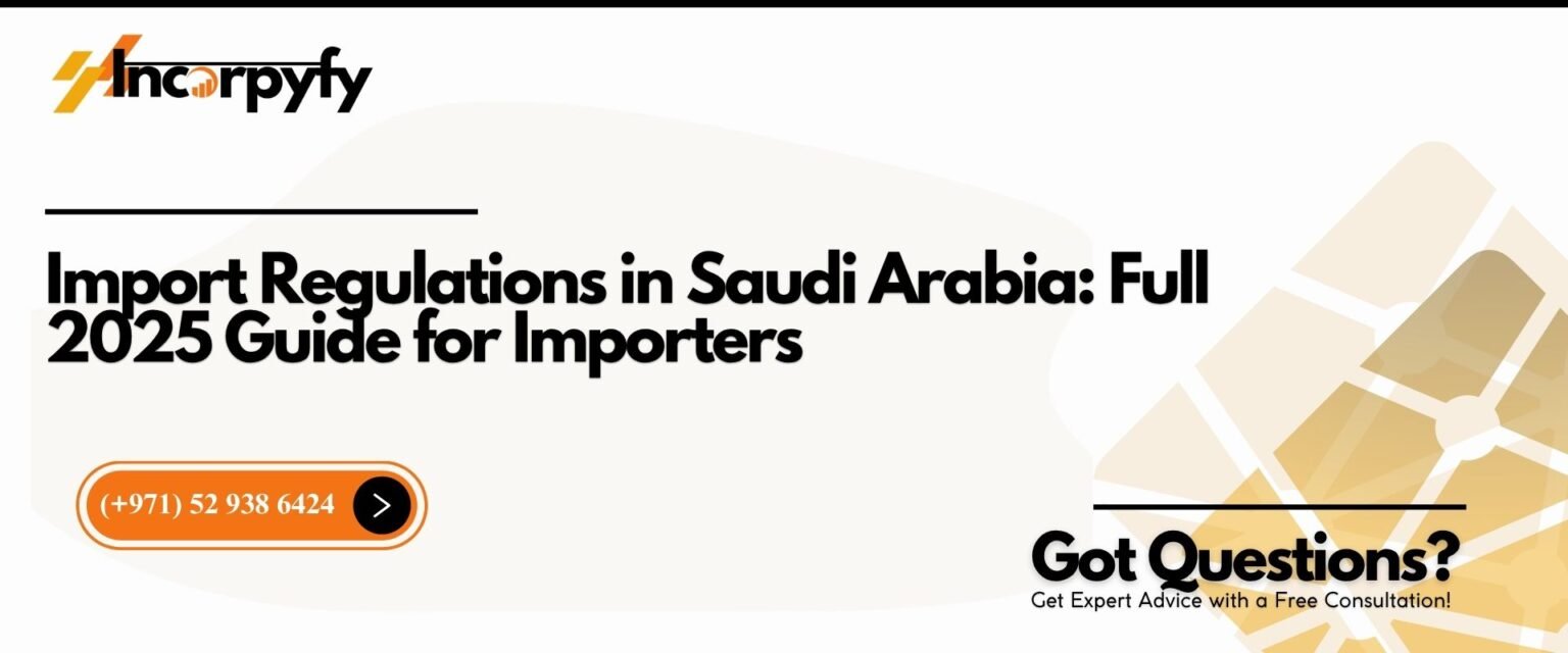 Import Regulations in Saudi Arabia | Incorpyfy