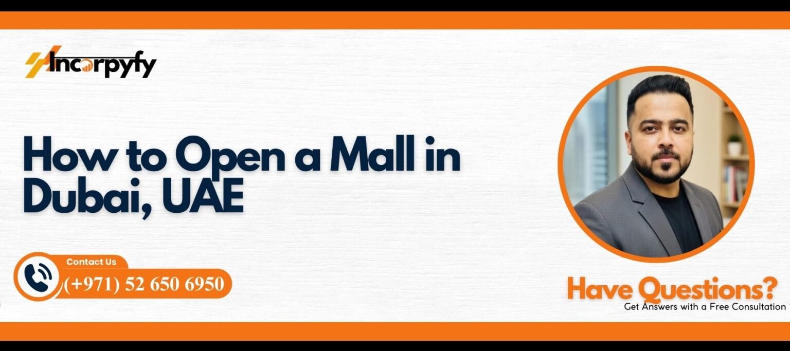 How to Open a Mall in Dubai, UAE | Incorpyfy